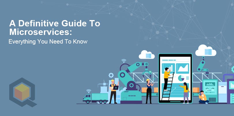A Definitive Guide To Microservices: Everything You Need To Know | by ...