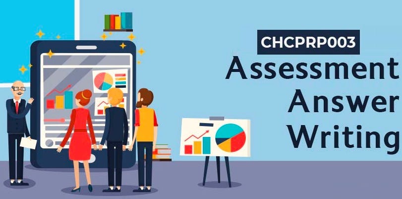 How Can You Get Expert CHCPRP003 Assessment Answers? | by Assignment Services Australia | Medium