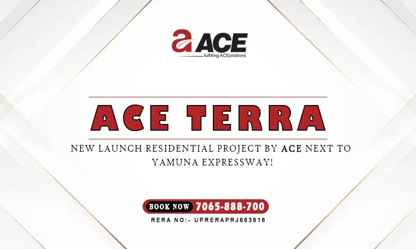Introducing TERRA: ACE Group’s Exquisite Residential Oasis on Yamuna ...