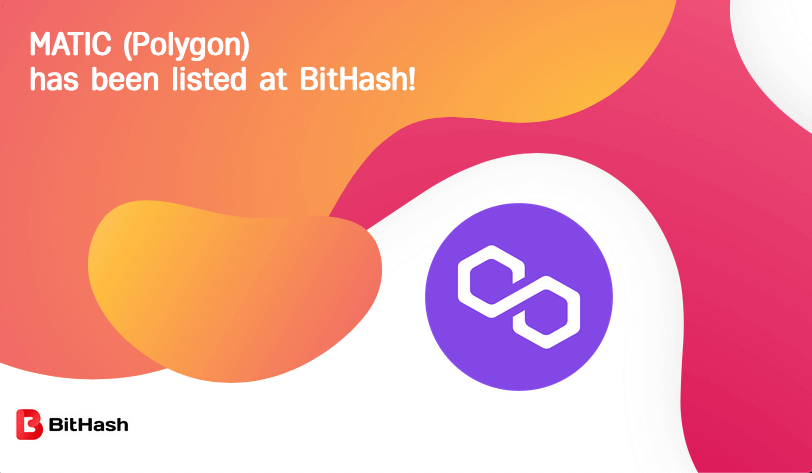 MATIC (Polygon) has been listed at BitHash | by BitHash | BitHash | Medium