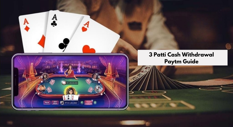 3 Patti Cash Withdrawal Paytm Guide: Download App & Get Bonus | by ...