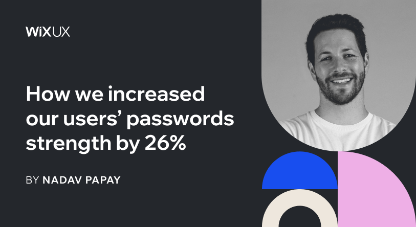 Increasing our users’ passwords strength by 26% | Wix UX