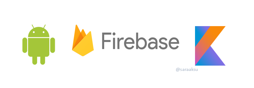 Firebase ve Firestore. Merhaba ! Ben Kotlin ile Android… | by Sara Aksu | Sep, 2023 | Medium