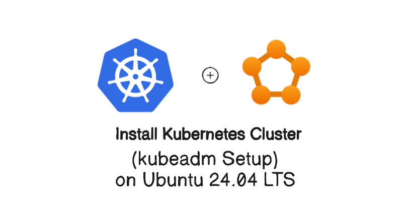 Kubeadm Setup for Ubuntu 24.04 LTS | by Subham Pradhan | Medium