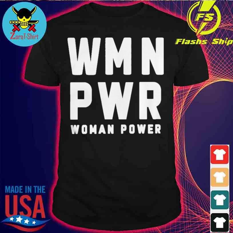Official Wmn pwr woman power shirt | by Zorot Shirt Store | Medium