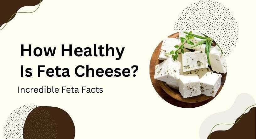 How healthy is feta cheese? Incredible Feta Facts | by Mel King | Jun ...