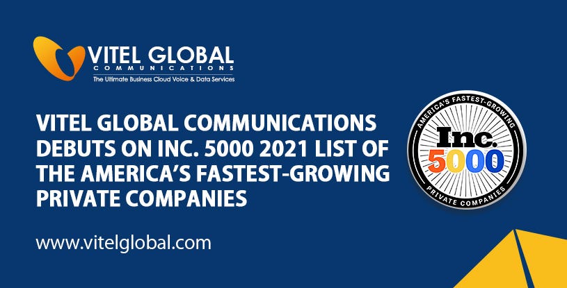 Vitel Global Communications Debuts On Inc. 5000 2021 List Of The ...