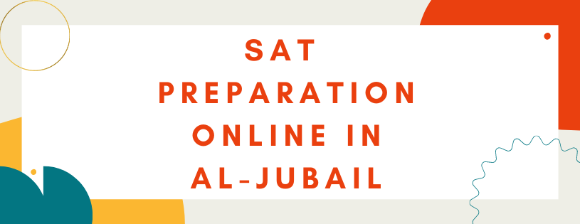 SAT Preparation Online in AL-Jubail | by Kajalaggarwal | Medium