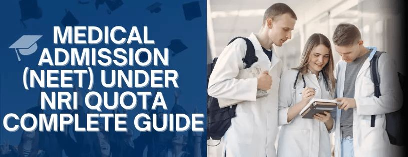 Medical Admission (NEET) under NRI Quota Complete Guide | by Vanshika ...