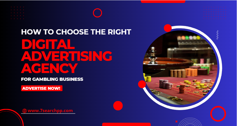 How to Choose the Right Digital Advertising Agency for Gambling ...
