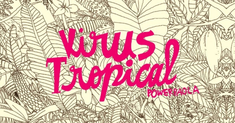 Virus Tropical Recensione — Scoppiettante Vita Sudamericana | by Elisa ...