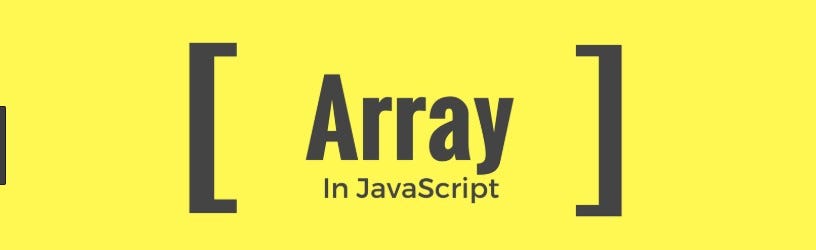 Arrays in JavaScript. From [0] to [ ‘H’, ‘E’, ‘R’, ‘O’ ] | by Nikhil ...