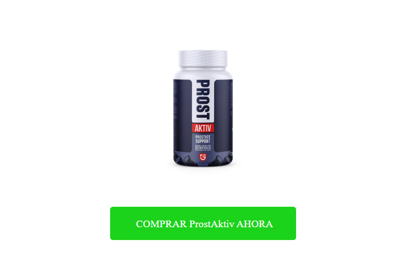 ProstAktiv Capsula Precio! Spain. ProstAktiv son cápsulas completamente ...