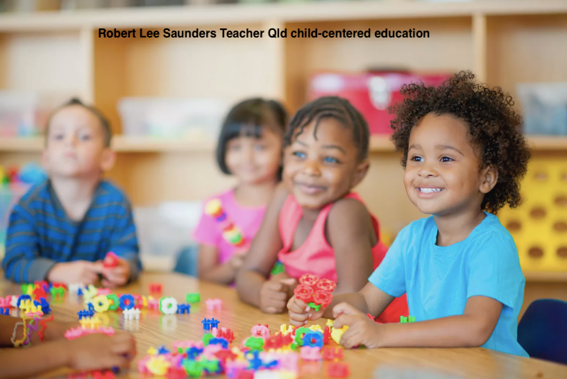 Robert Lee Saunders Teacher Qld child-centered education | by Robert ...