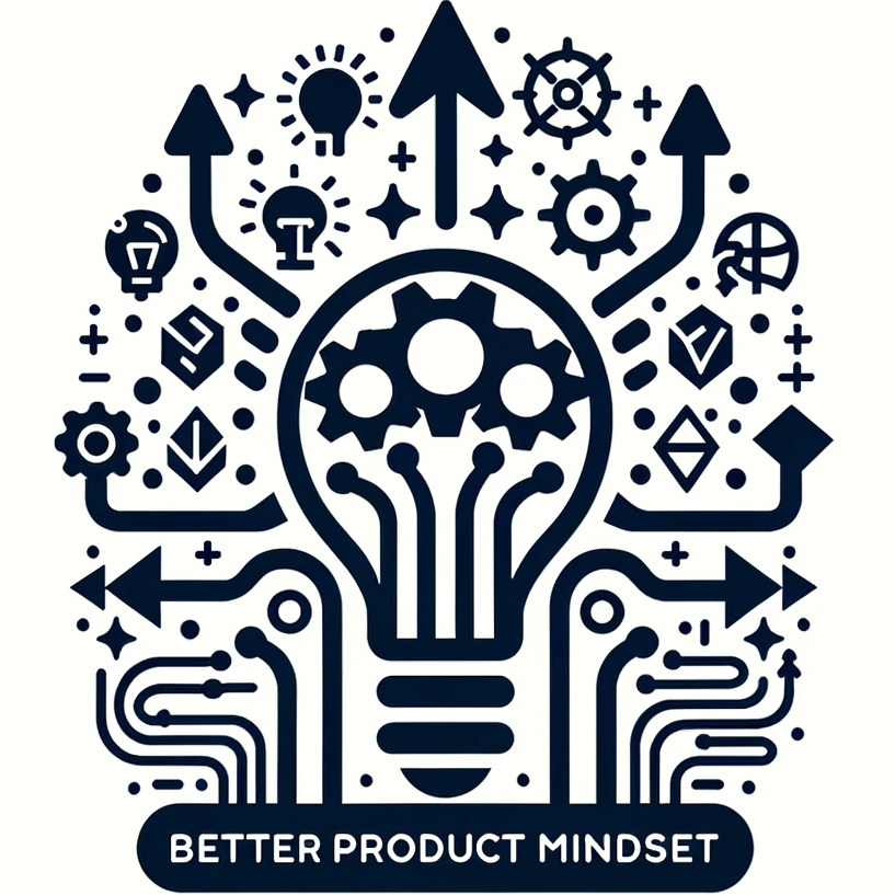 About Better Product Mindset