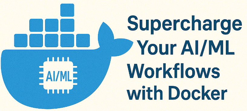 Supercharge Your AI/ML Workflows with Docker: Containers for Modern Machine Learning | by Haresh ...