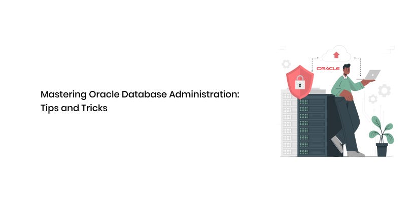 Mastering Oracle Database Administration Tips And Tricks By Umesh Palshikar Medium