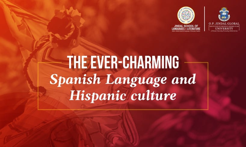 The Ever-Charming Spanish Language and Hispanic culture | by Jindal ...