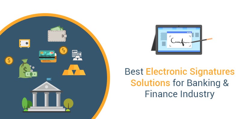 Best Electronic Signatures Solutions for Banking & Finance Industry ...