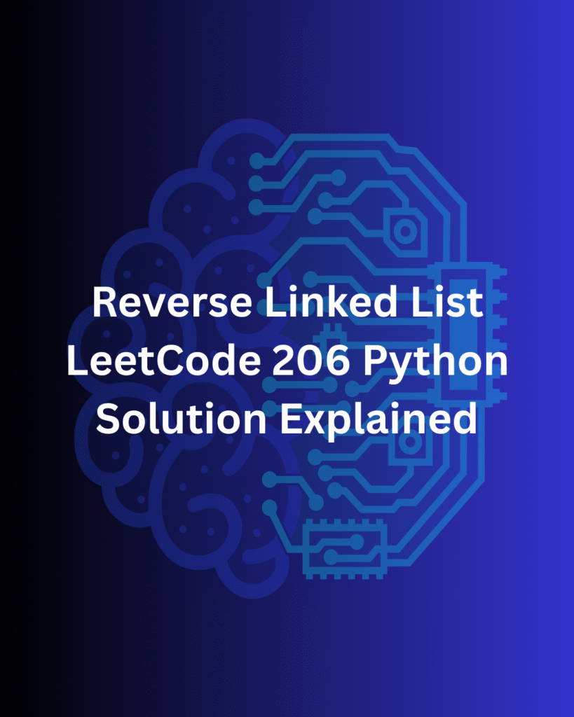 Reverse Linked List-LeetCode75 Python Solution Explained | by Vanita AI | Sep, 2025 | Medium