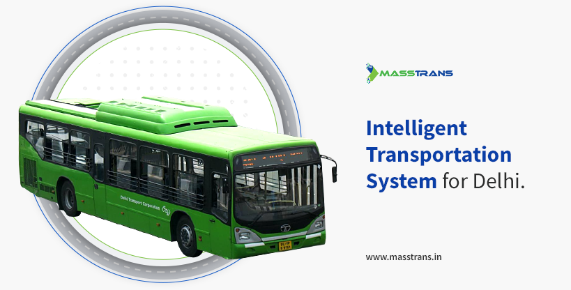 Intelligent Transportation System for buses in Delhi | by MassTrans ...