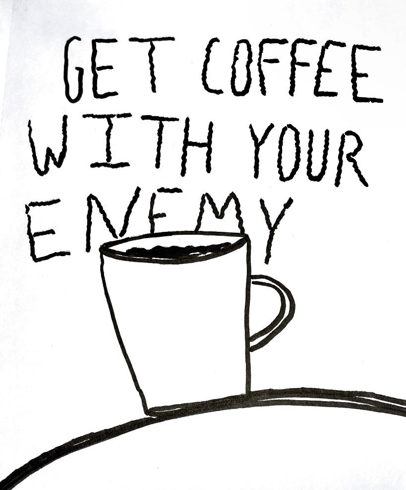 Coffee With Your Enemy. How We Can Learn From One Another | by Ian ...