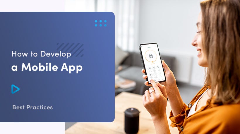 How To Develop A Mobile App — Best Practices | by Wojciech Rupik ...