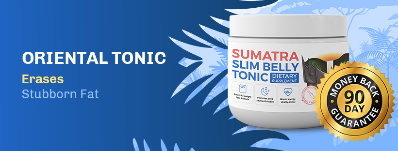 Sumatra Slim Belly Tonic Review : Burn Stubborn Belly Fat | by ...
