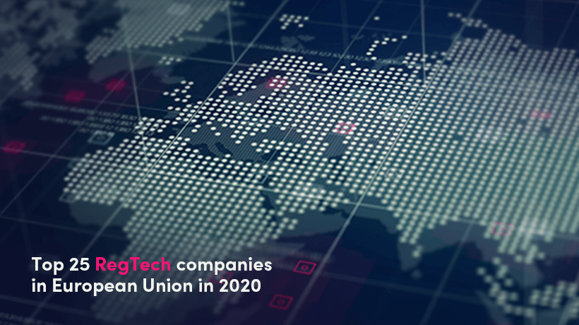 Top 25 RegTech Companies In European Union In 2020 | by Łukasz Kubok ...