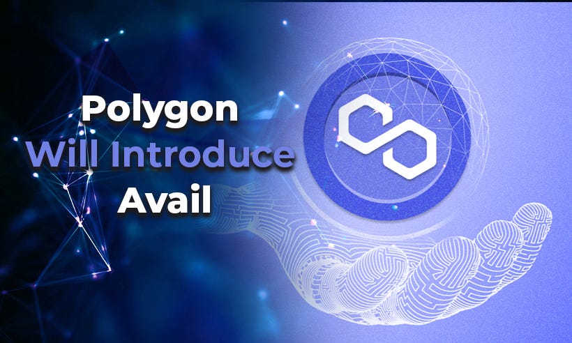 Avail: Polygon (MATIC) unveils new blockchain project | by TheLuWizz ...