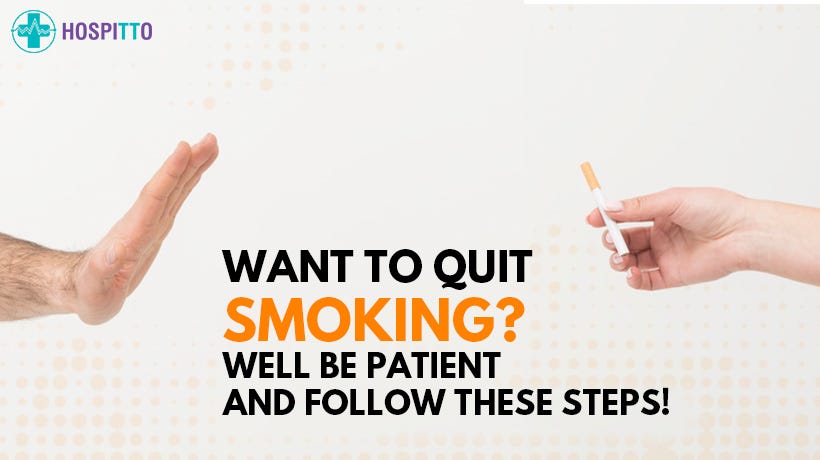 Want to quit smoking? Well be patient and follow these steps! | by ...