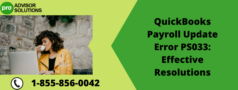 Effective Solutions for Resolving QuickBooks Payroll Update Error PS033 - Kevintrott - Medium