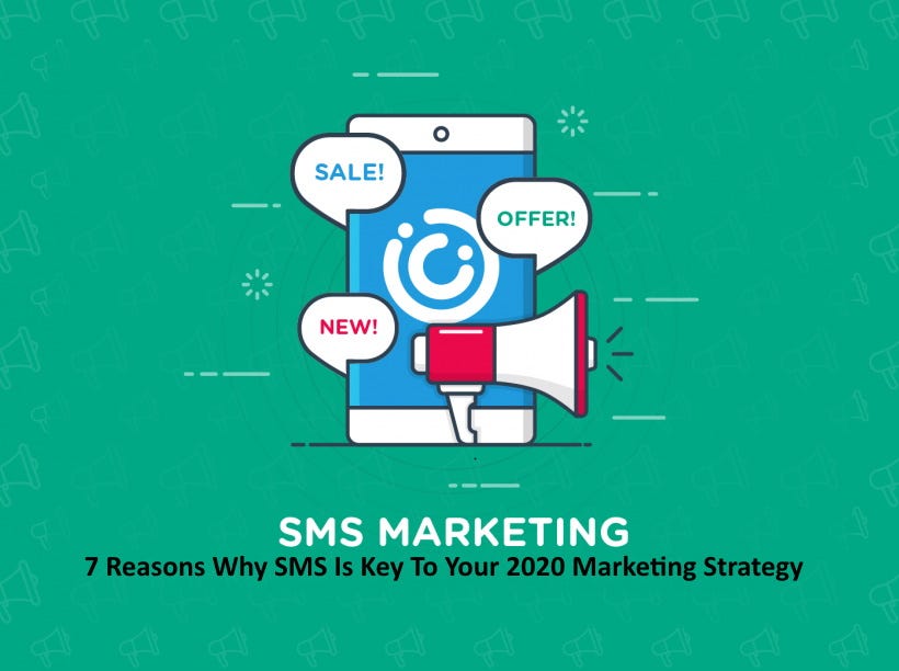 7 Reasons Why SMS Is Key To Your 2020 Marketing Strategy | by Bongo ...