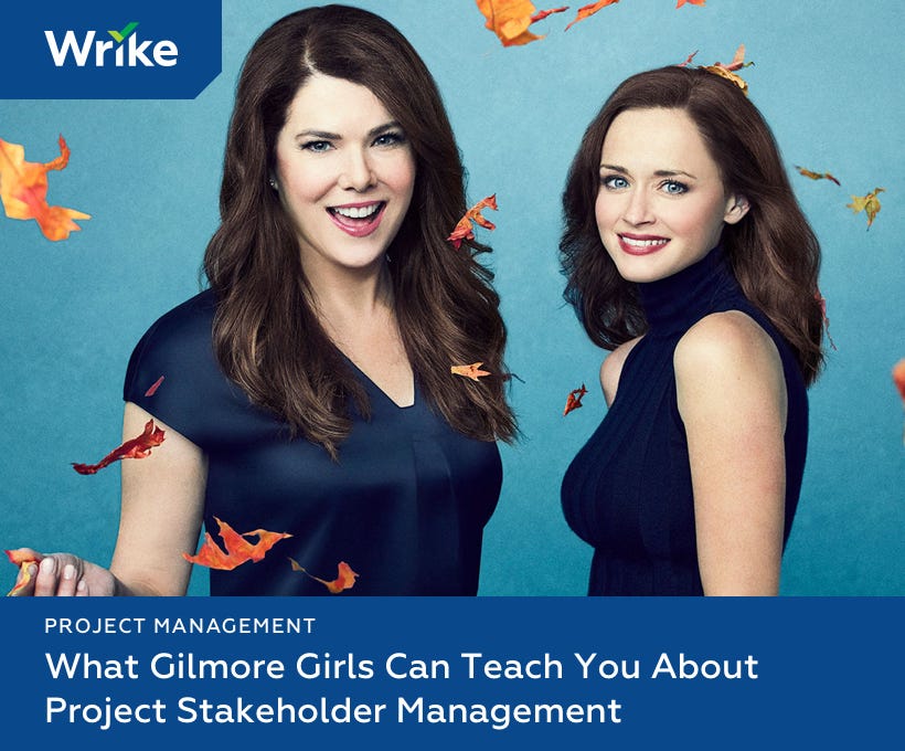 What Gilmore Girls Can Teach You About Project Stakeholder Management ...