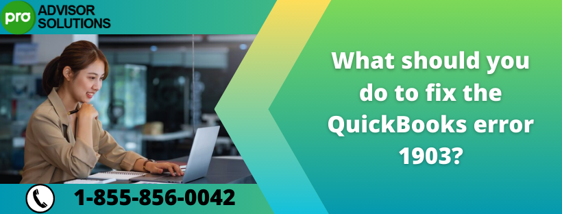 Quick & Easy Ways To Fix The QuickBooks Error 1903 - Kevintrott - Medium