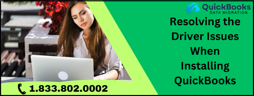 Driver Issues When Installing QuickBooks: How to Fix Them Quickly ...