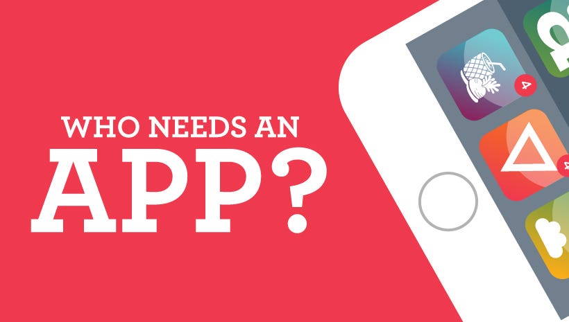 Who Needs An App? | by Creative Juice | Medium