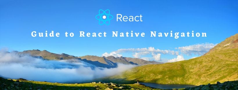 Guide To React Native Navigation React Native Navigation Is Used To… By Ashmita Ghimire