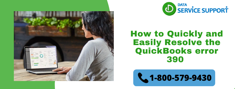 How to Quickly and Easily Resolve the QuickBooks error 390 - Emily ...