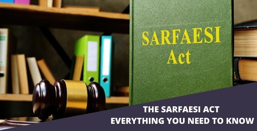 The SARFAESI Act: Everything You Need to Know | by ...
