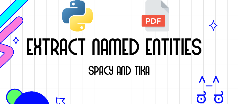 How to Extract Named Entities from PDF Files using spaCy and Tika | by Juanrosario | Medium