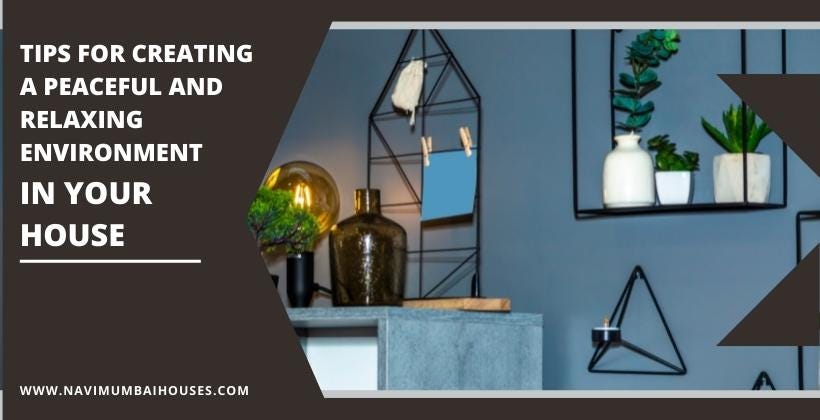 Tips For Creating A Peaceful And Relaxing Environment In Your House ...