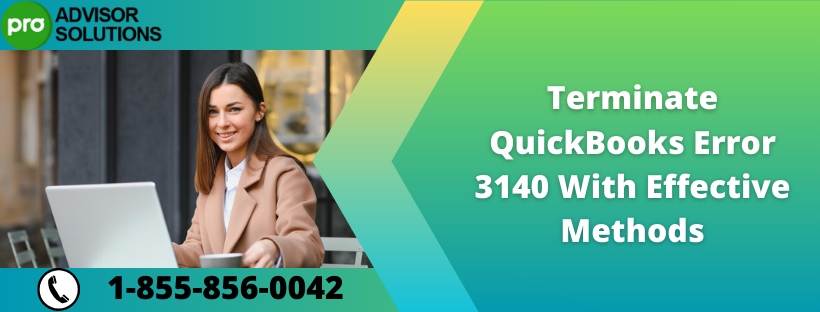 Easy Ways To Terminate QuickBooks Error 3140 - Kevintrott - Medium