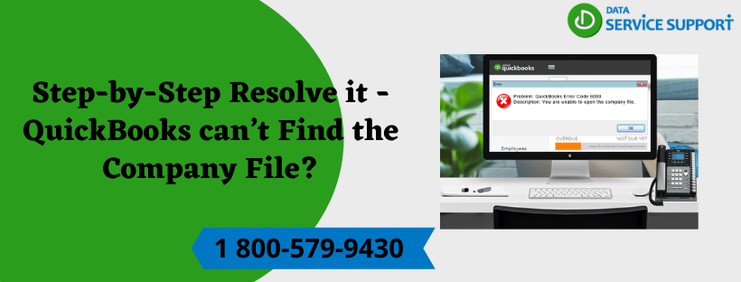 Step-by-Step Resolve it — QuickBooks can’t Find the Company File ...