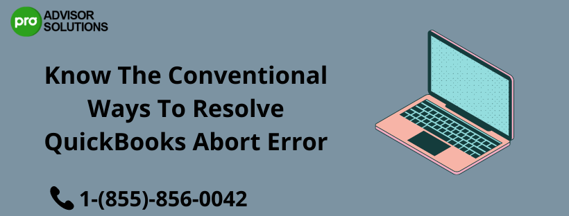 2021 Best guide on How to Fix QuickBooks abort error - Mike Jeson - Medium
