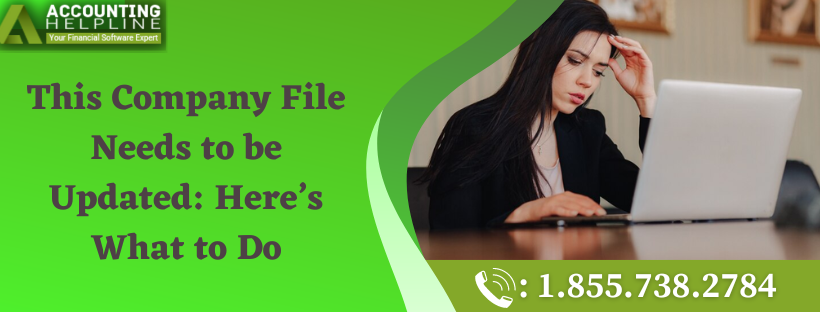 Easy methods for troubleshoot This Company File Needs to be Updated ...