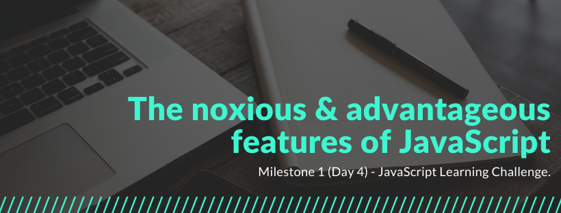 The noxious & advantageous features of JavaScript | by Rahul Biswas ...