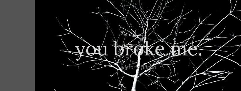 You broke me. And you left me with the pieces | by Victoria | Medium