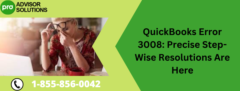 QuickBooks Error 3008: Precise Step-Wise Resolutions Are Here | by ...