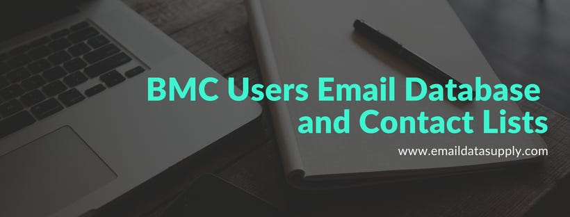 BMC Users Email Lists. Our BMC Users Email info helps you… | by email ...